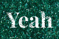 Yeah png text glittery green | Premium PNG - rawpixel