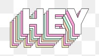 Png Hey layered typography message | Premium PNG Sticker - rawpixel