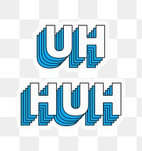 Retro multilayered uh huh png | Premium PNG Sticker - rawpixel