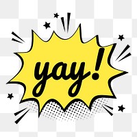 Png yay! text cartoon speech | Premium PNG Sticker - rawpixel