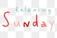 Relaxing Sunday weekend typography design | Premium PNG Sticker - rawpixel