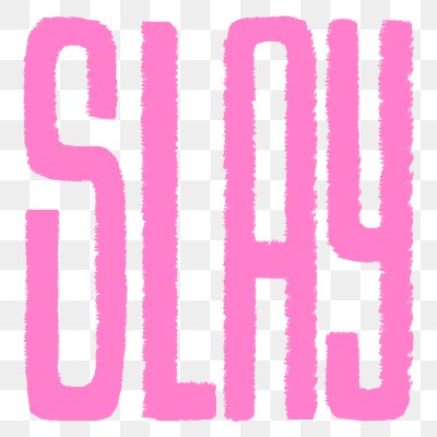 Slay png word sticker, chalky | Premium PNG - rawpixel
