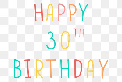 Colorful happy 30th birthday typography | Premium PNG Sticker - rawpixel