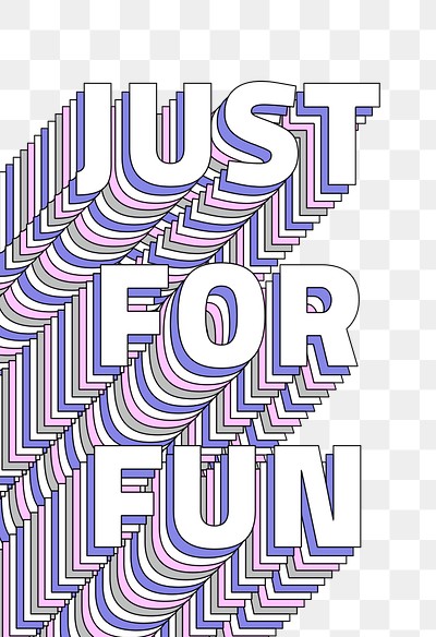 Png Just fun layered typography | Free PNG Sticker - rawpixel
