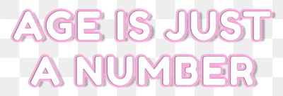 Bold png neon age is | Premium PNG Sticker - rawpixel