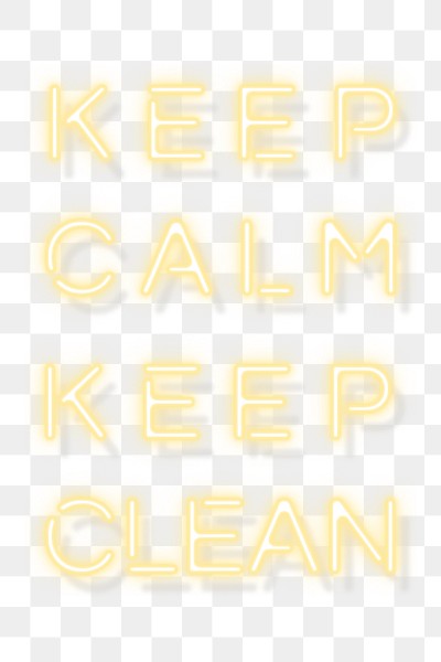 Keep calm, keep clean yellow | Free PNG Sticker - rawpixel