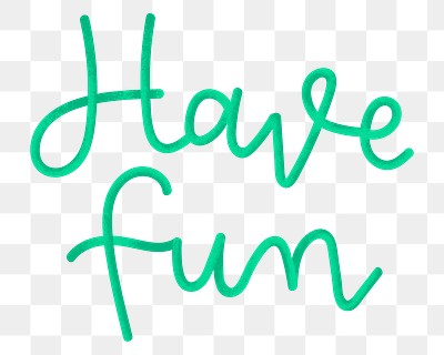 Png green have fun calligraphy | Free PNG Sticker - rawpixel