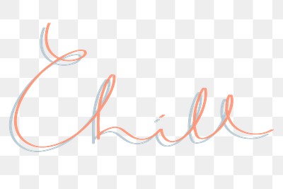 Chill cursive typography transparent png | Premium PNG Sticker - rawpixel