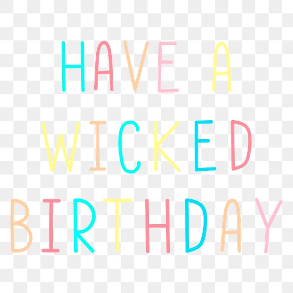 Png have wicked birthday multicolored | Premium PNG - rawpixel