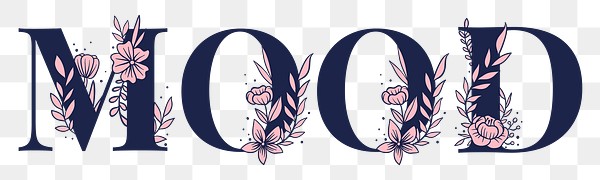 Mood png flower typography feminine | Premium PNG Sticker - rawpixel