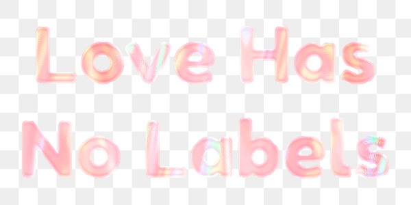 Holographic Love has no labels | Premium PNG Sticker - rawpixel