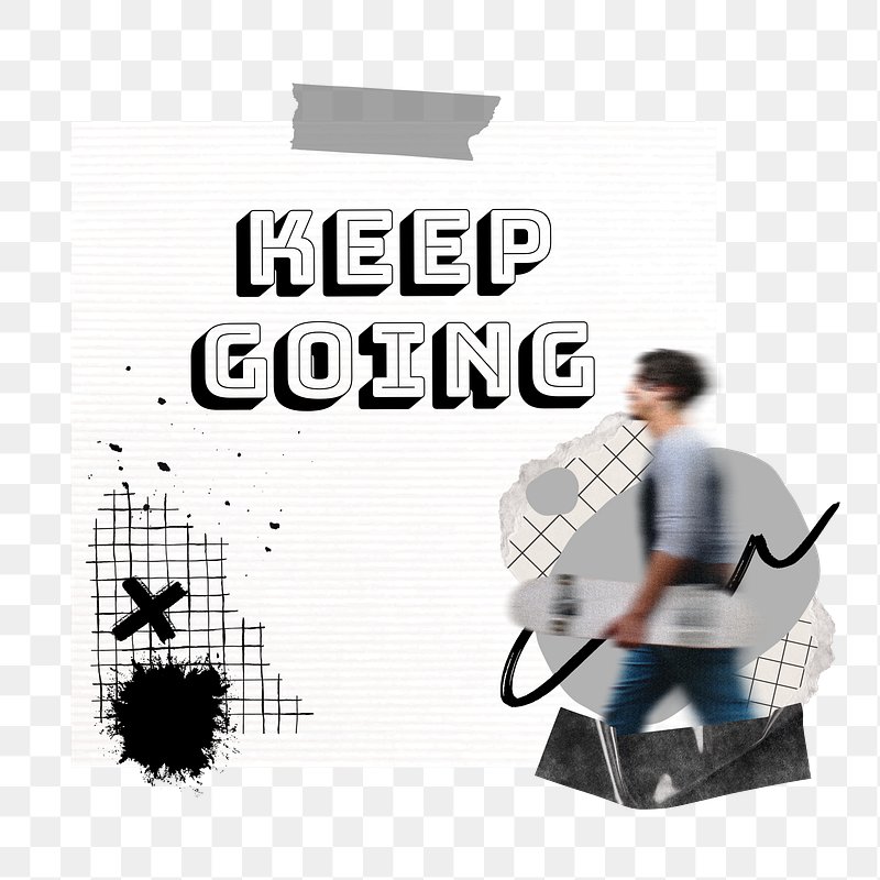 Keep going quote png reminder | Premium PNG - rawpixel
