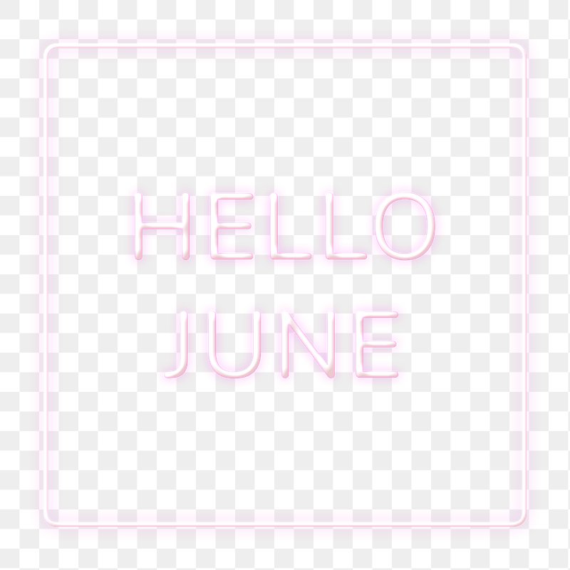 Neon frame Hello June png | Free PNG - rawpixel