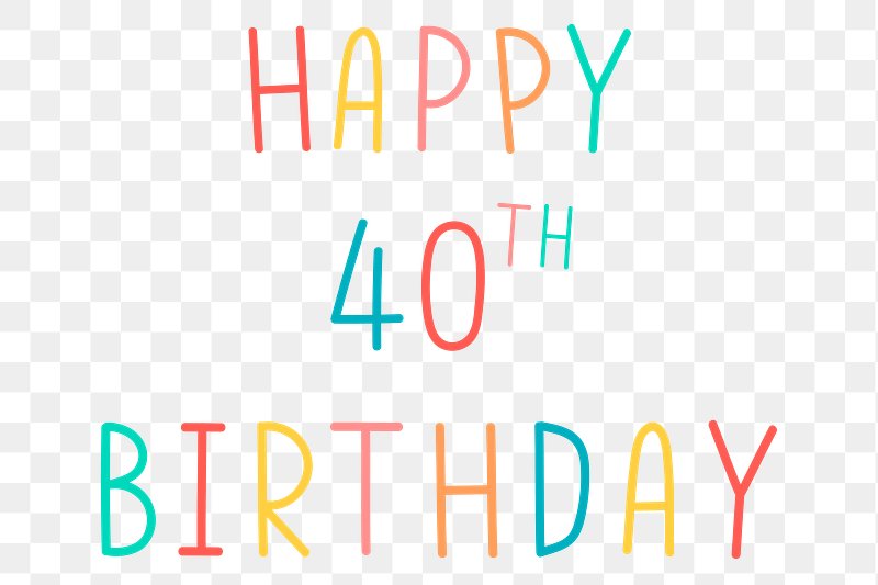 40th Birthday PNG Images | Free Photos, PNG Stickers, Wallpapers ...