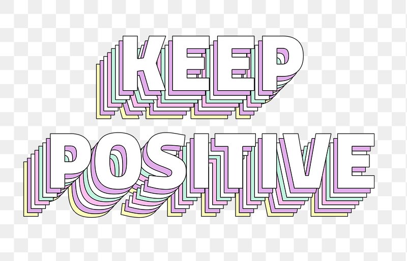 Stay Positive Transparent PNG Images | Free Photos, PNG Stickers ...