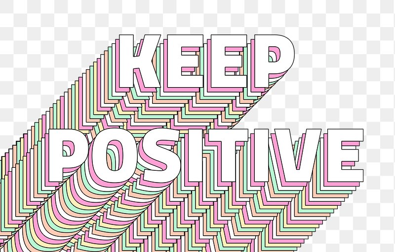 Stay Positive Transparent PNG Images | Free Photos, PNG Stickers ...
