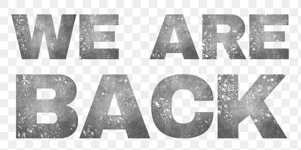 We are back word png | Premium PNG - rawpixel