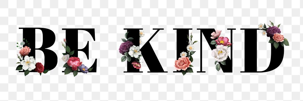 Floral be kind word typography | Free PNG Sticker - rawpixel