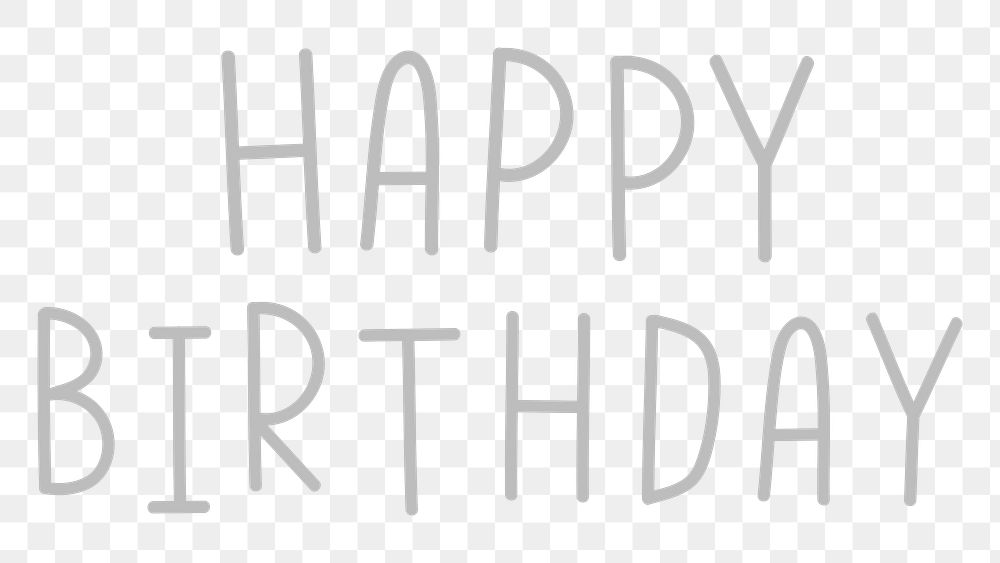 Png happy birthday typography grayscale | Free PNG Sticker - rawpixel