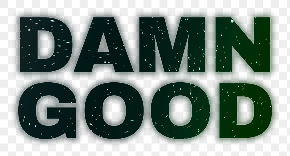 Transparent png damn good futuristic | Free PNG Sticker - rawpixel