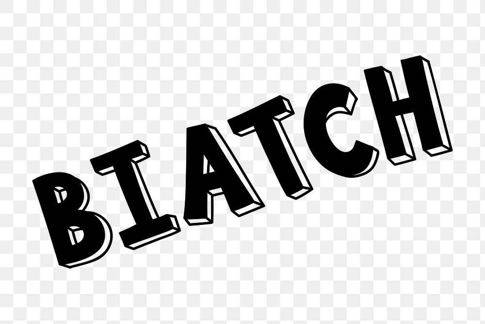 Biatch png word art font | Free PNG Sticker - rawpixel