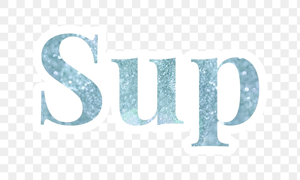 Sup glitter font sticker with a white | Free PNG Sticker - rawpixel
