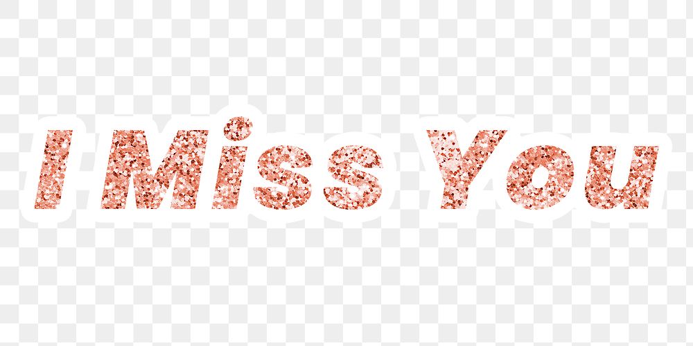 Glittery i miss you typography | Free PNG Sticker - rawpixel