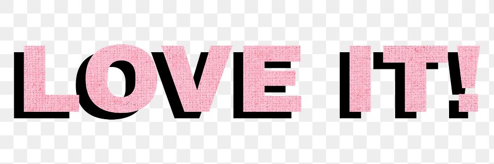 Png love it word typography | Free PNG Sticker - rawpixel