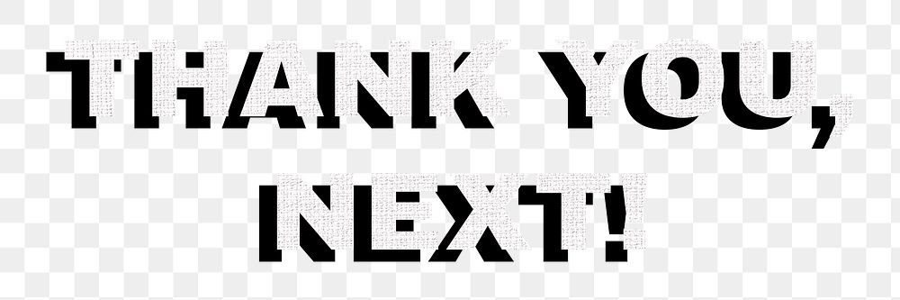 Bold thank you, next! typography | Free PNG Sticker - rawpixel