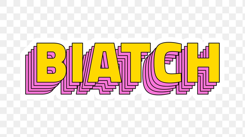 Png sticker biatch retro layered | Free PNG Sticker - rawpixel