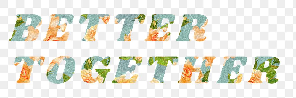 Better together png message bold | Free PNG Sticker - rawpixel