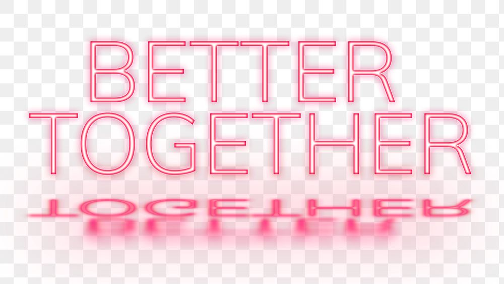 Png neon text Better Together | Premium PNG - rawpixel