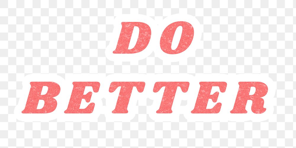 Pink Do Better png motivational | Premium PNG Sticker - rawpixel