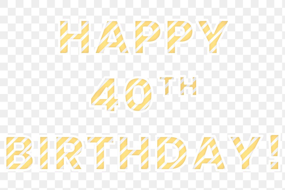 Happy 40 th birthday png | Free PNG Sticker - rawpixel