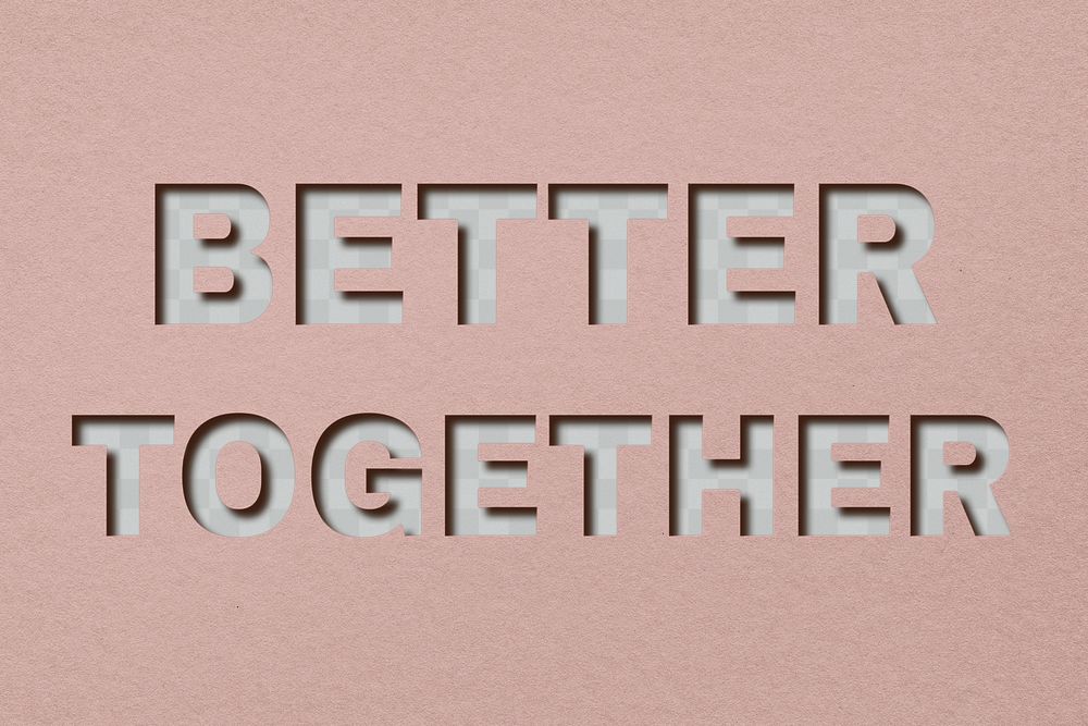 Png word better together paper | Premium PNG - rawpixel