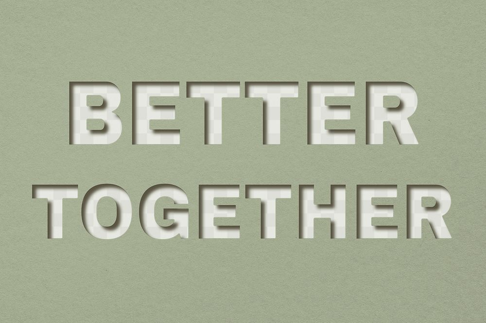 Png word better together bold | Free PNG - rawpixel