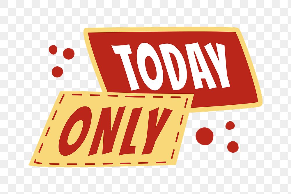 Today only png badge sticker | Premium PNG Sticker - rawpixel