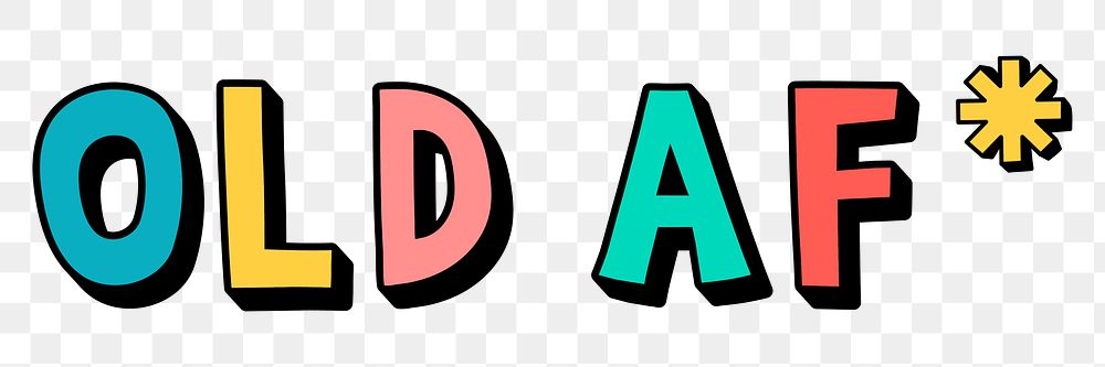 Colorful OLD AF* typography design | Premium PNG - rawpixel