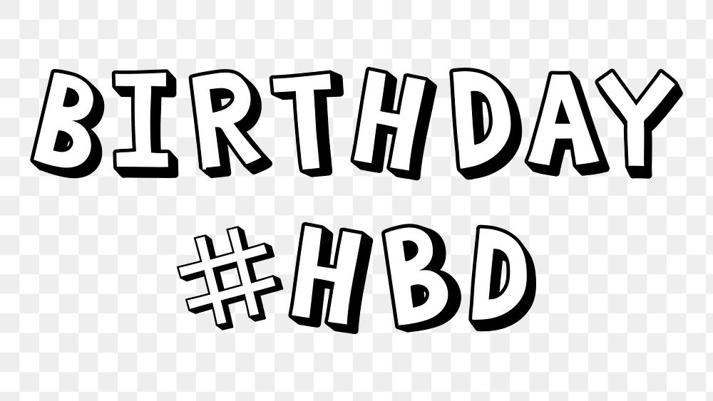 BIRTHDAY #HBD typography design element | Premium PNG - rawpixel