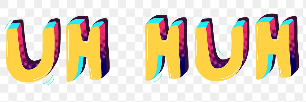 Uh huh funky png interjection | Premium PNG Sticker - rawpixel