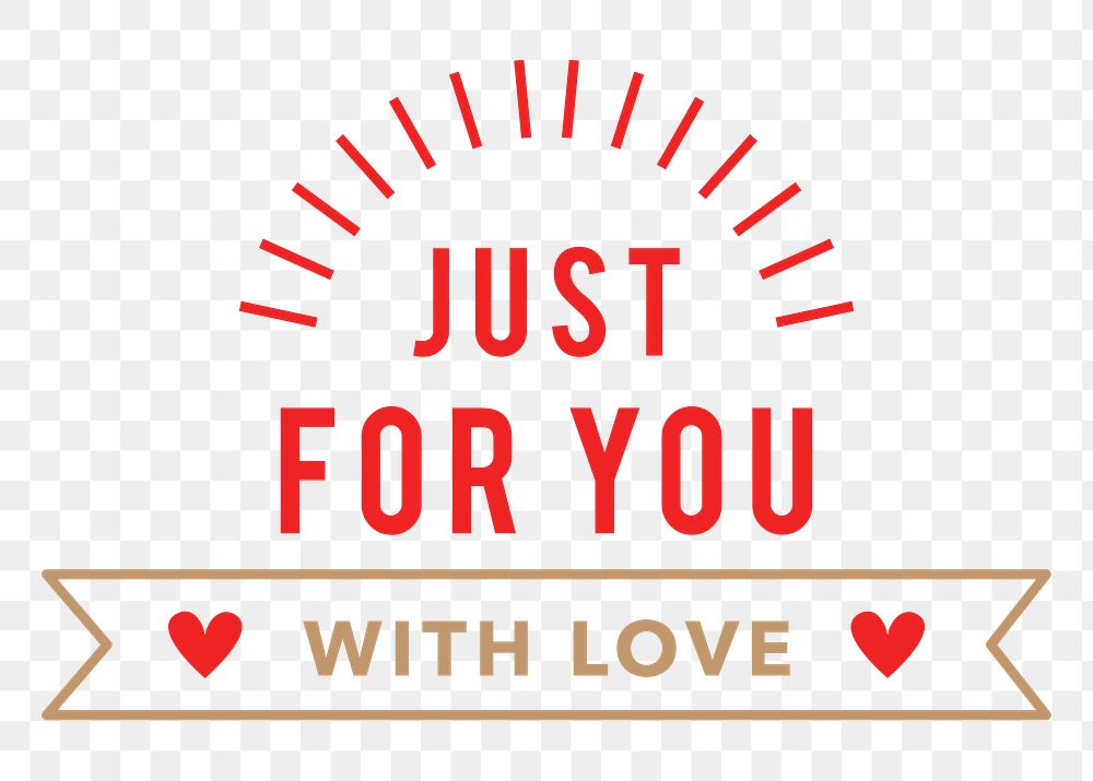 Just for you png Valentine’s | Free PNG Sticker - rawpixel