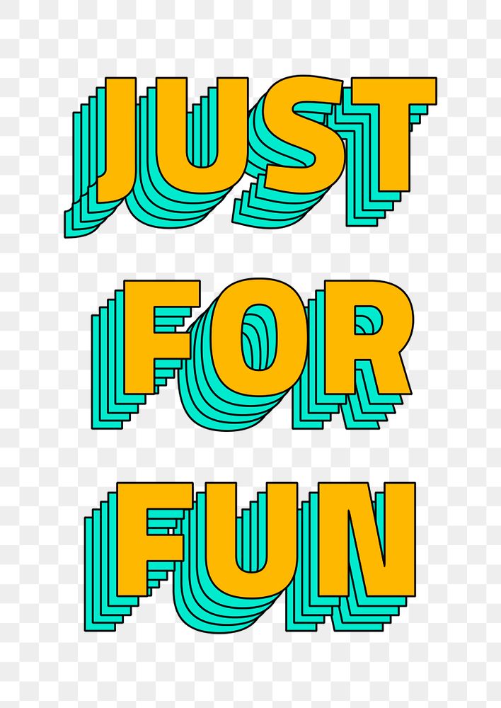 Just for fun png typography | Free PNG Sticker - rawpixel