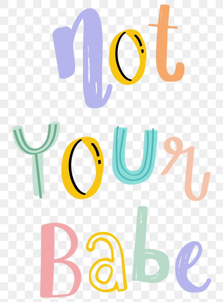 Not your babe text png | Free PNG Sticker - rawpixel