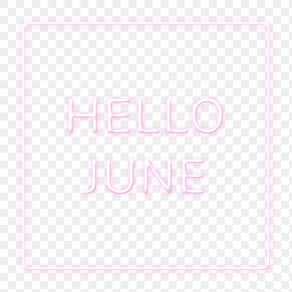 Neon frame Hello June png | Free PNG - rawpixel