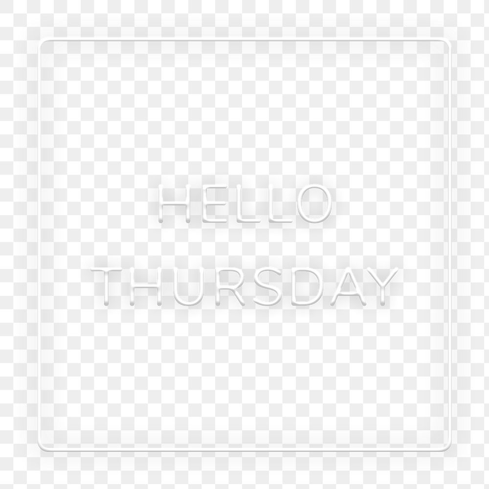 Neon frame Hello Thursday png | Free PNG Sticker - rawpixel
