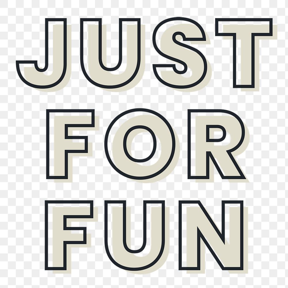 Just for fun typography design | Free PNG Sticker - rawpixel