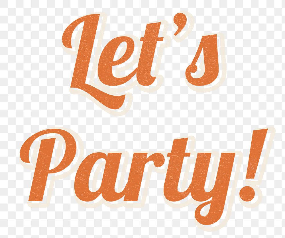 Retro word let's party typography | Free PNG Sticker - rawpixel