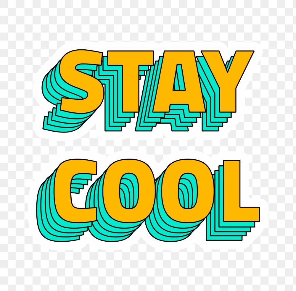 Stay cool png sticker layered | Free PNG Sticker - rawpixel