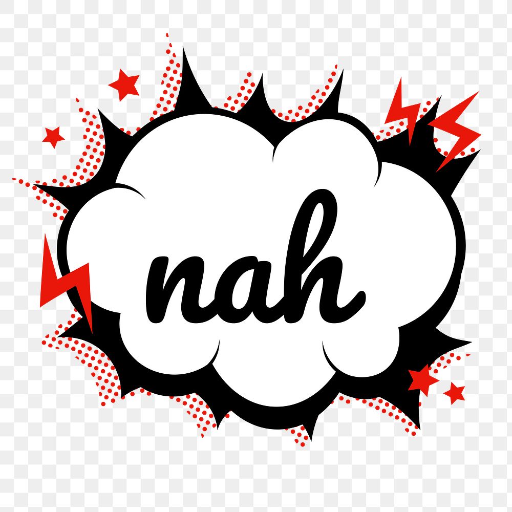 Png nah text cartoon speech | Free PNG Sticker - rawpixel