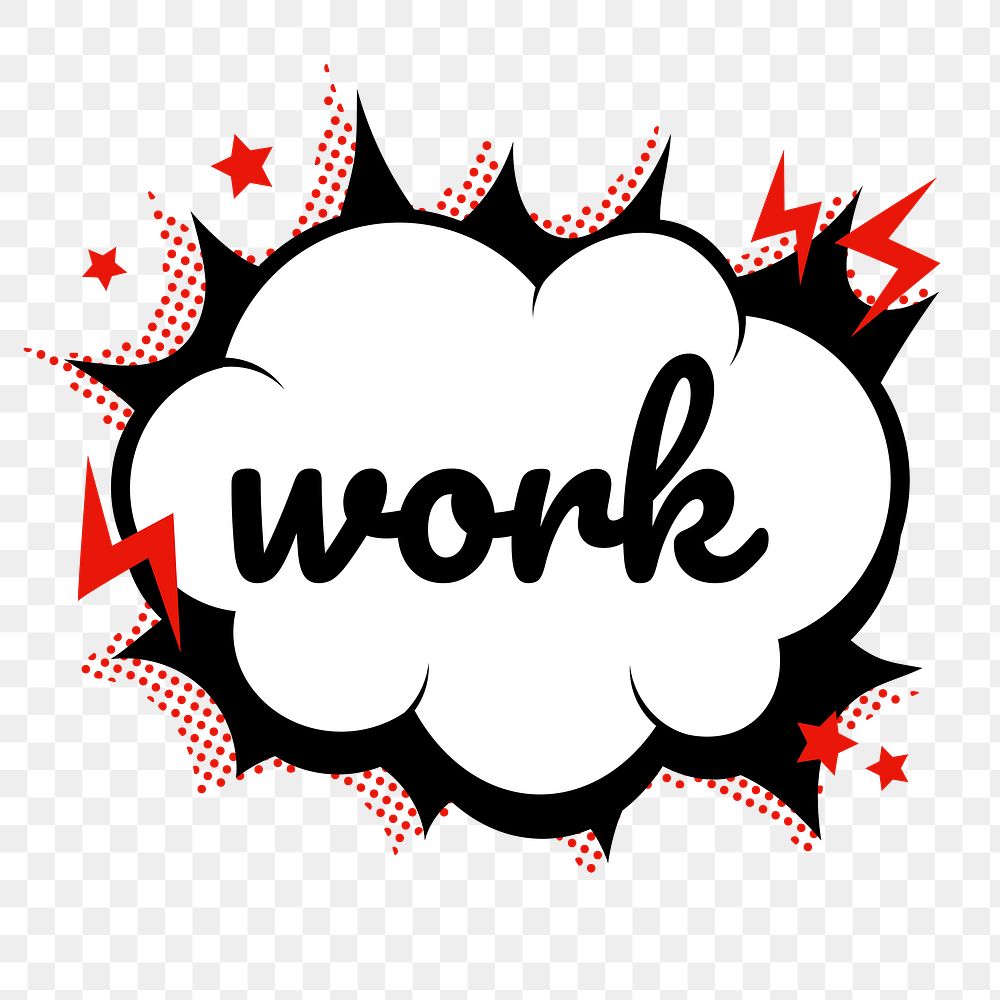 Png work word speech bubble | Free PNG Sticker - rawpixel